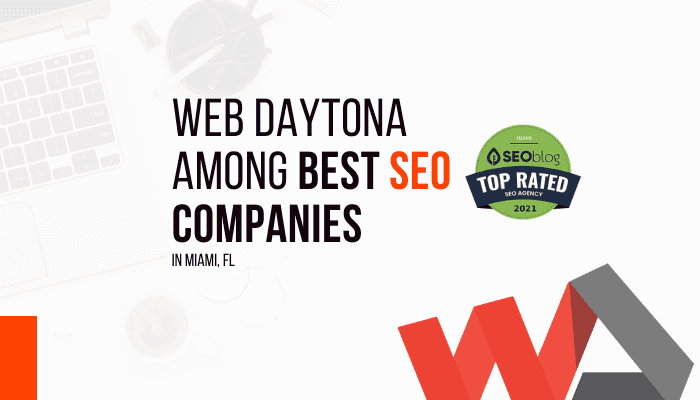 Web Daytona Among Best SEO Companies in Miami in 2021 - Web Daytona, LLC